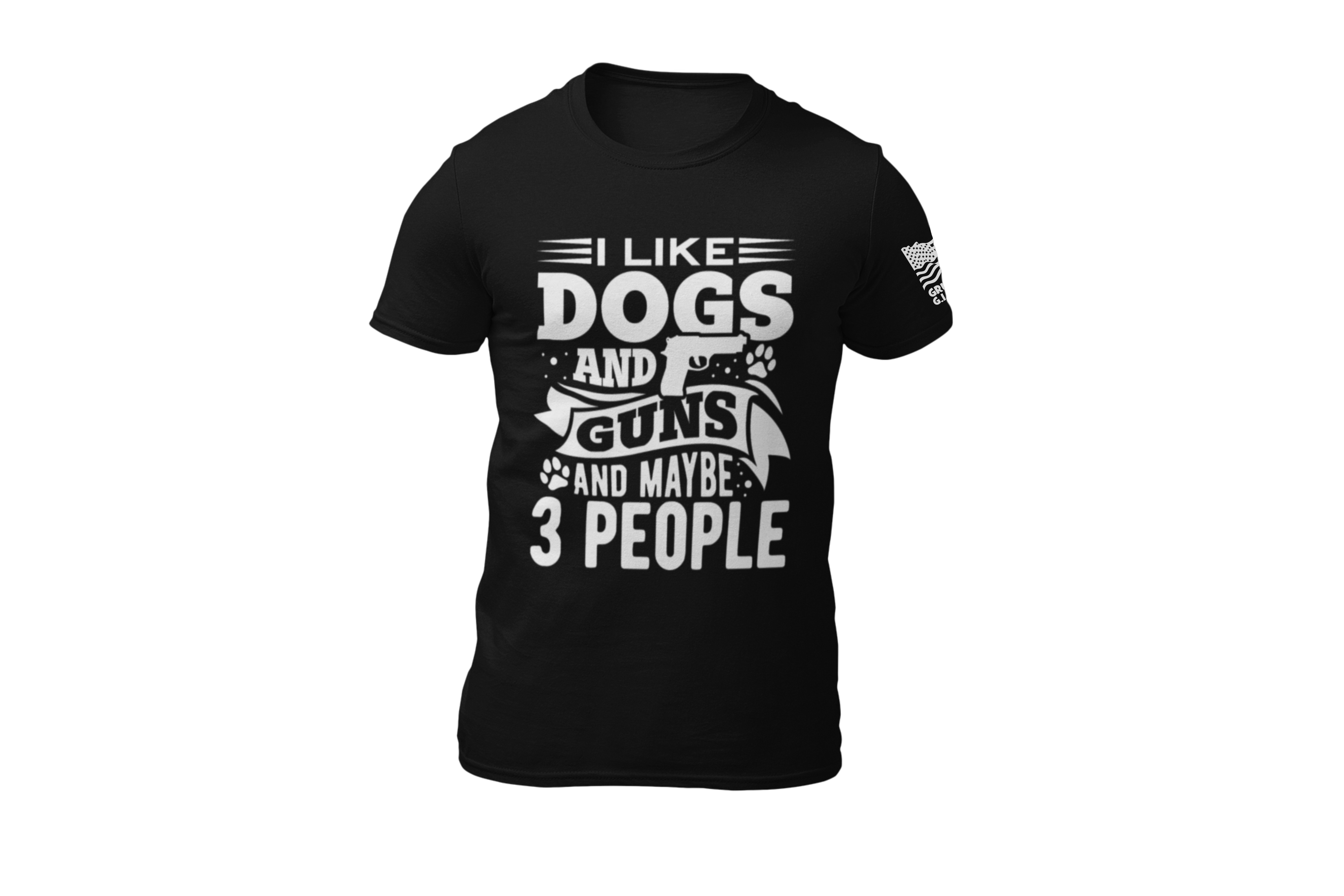 I Like Dogs Guns and Maybe 3 People – Grumpy G.I. Gear